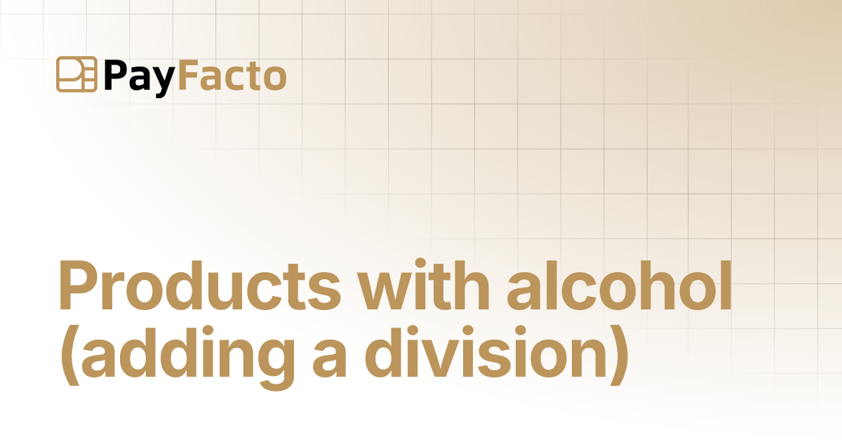Products with alcohol (adding a division) | Formation Client