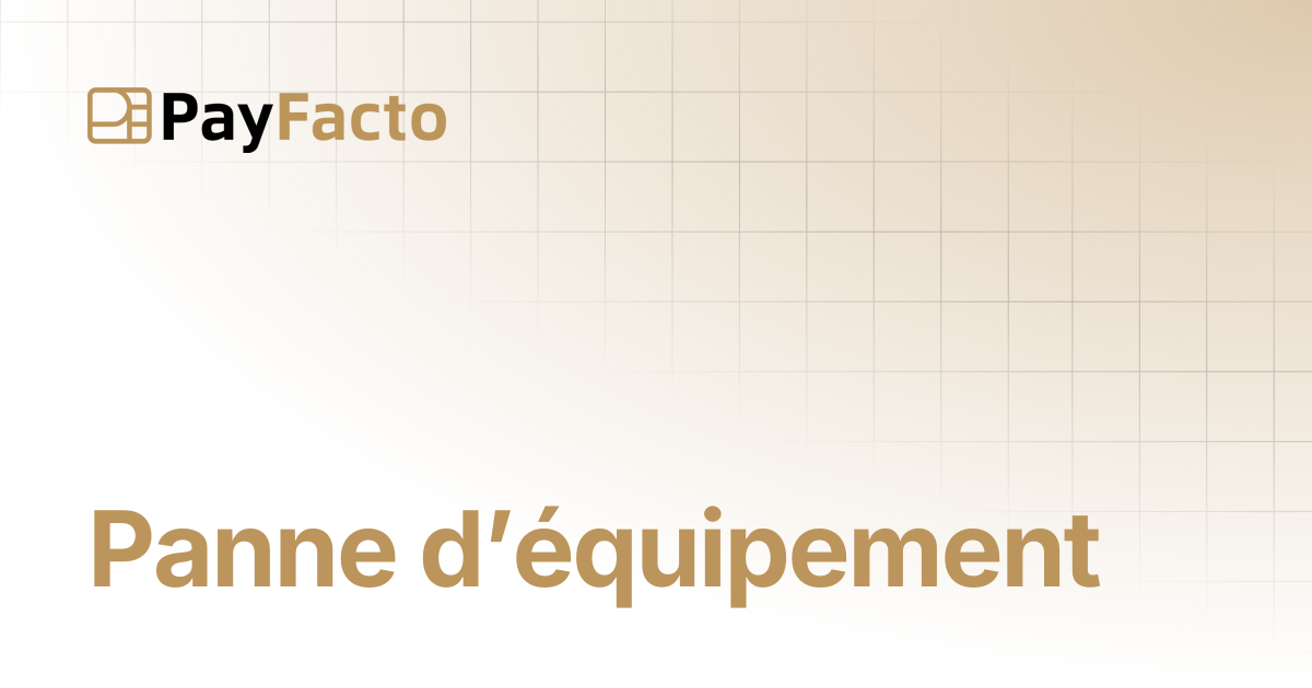 Panne d’équipement | Formation Client